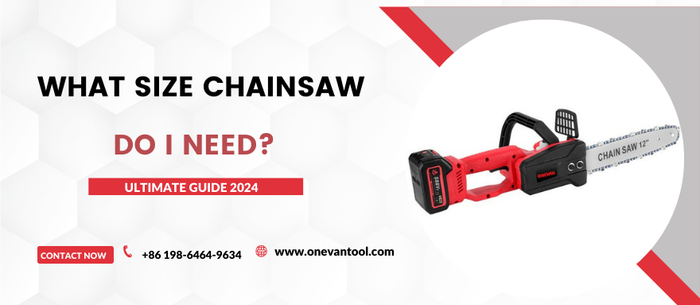 What Size Chainsaw Do I Need--Selecting The Perfect Chainsaw Size For